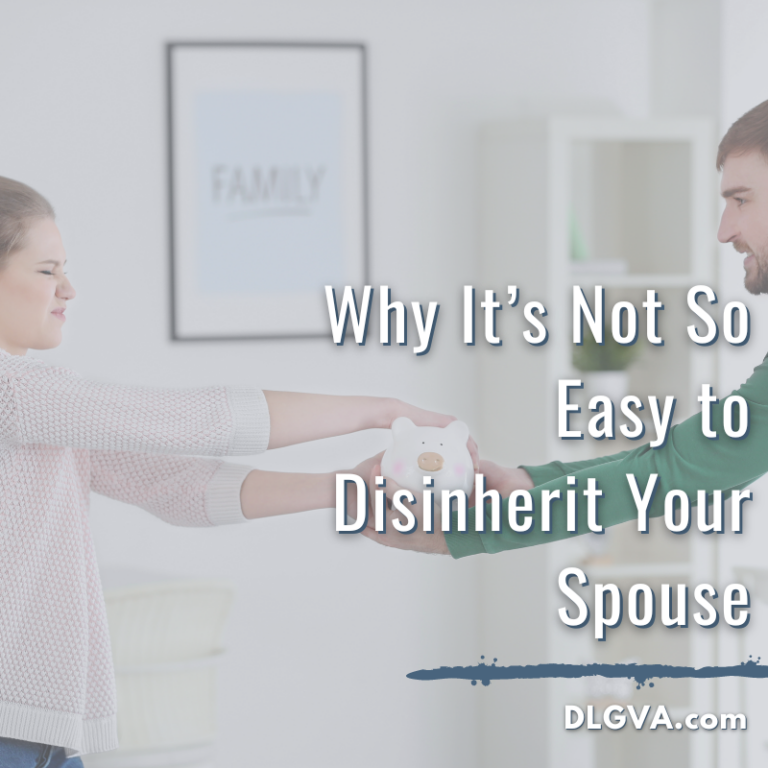 Why It’s Not So Easy to Disinherit Your Spouse – Davis Law Group