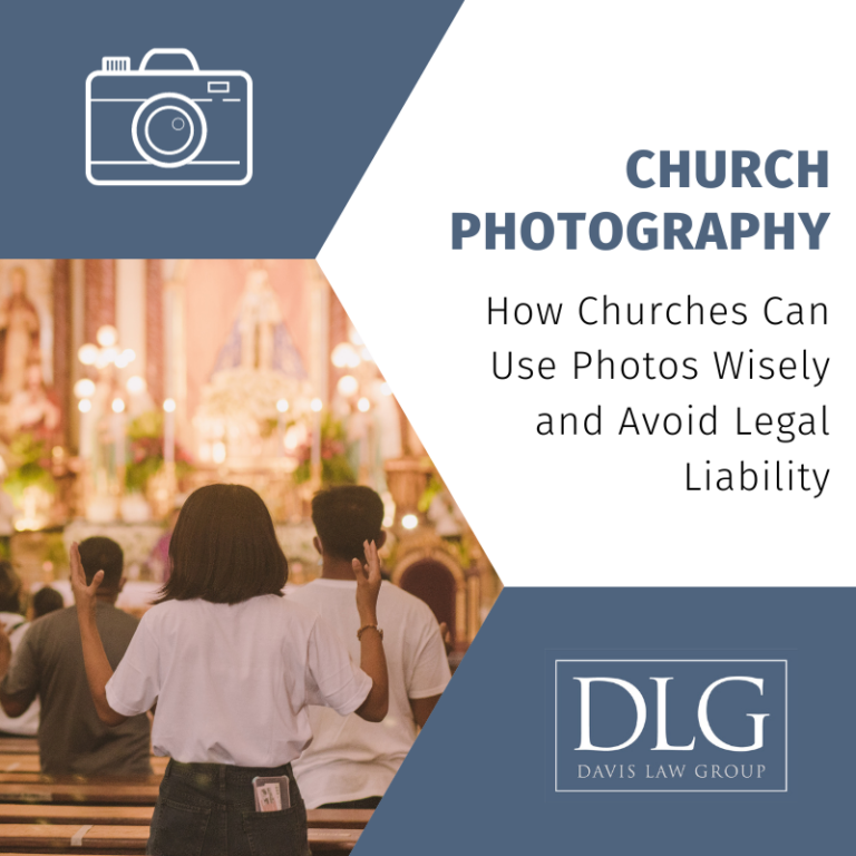 How Churches Can Use Photos Wisely and Avoid Legal Liability – Davis ...