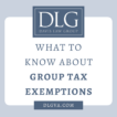 What to Know About Group Tax Exemptions – Davis Law Group
