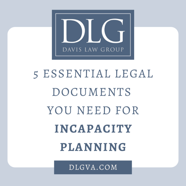 5 Essential Legal Documents You Need for Incapacity Planning – Davis ...
