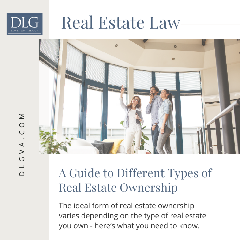 A Guide to Different Types of Real Estate Ownership – Davis Law Group
